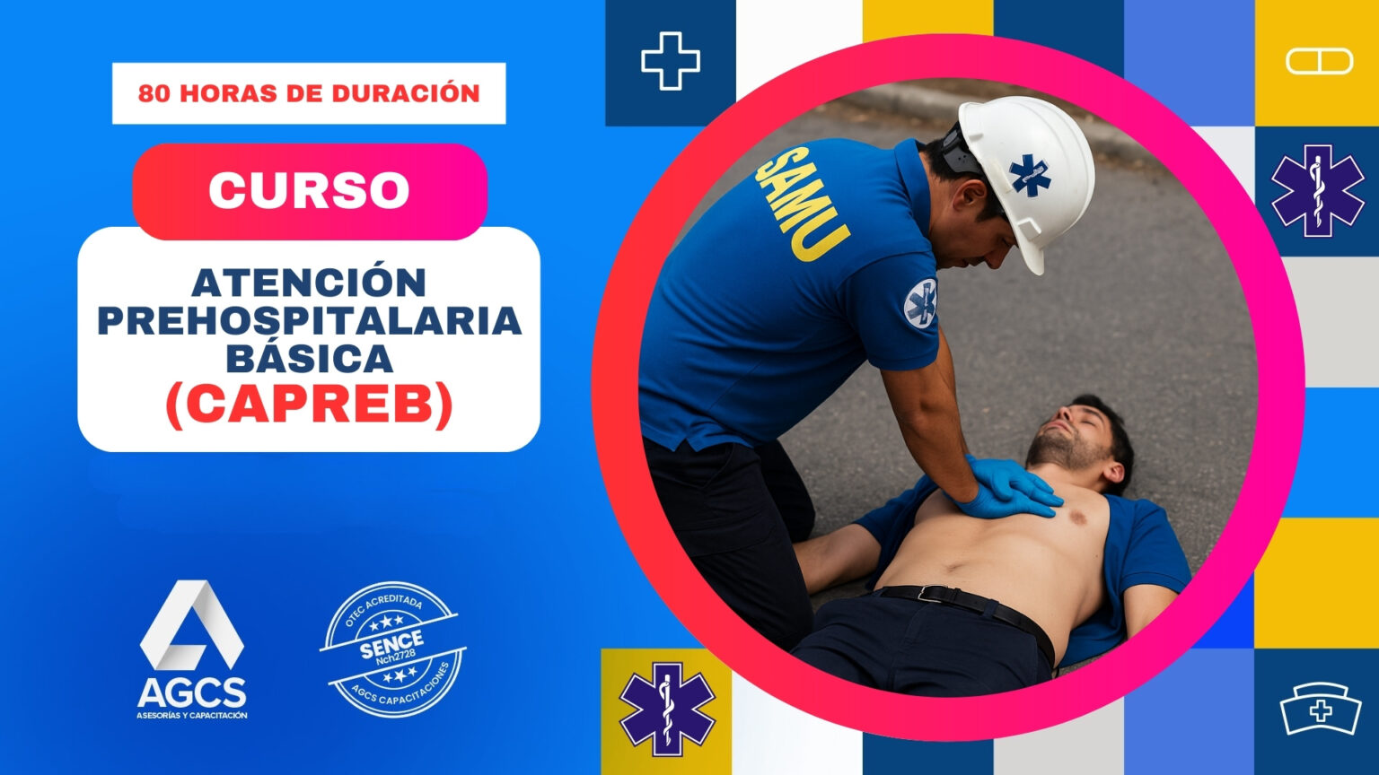 Curso de Atención Prehospitalaria Básica -CAPREB- (80 Horas) – AGCS Capacitaciones